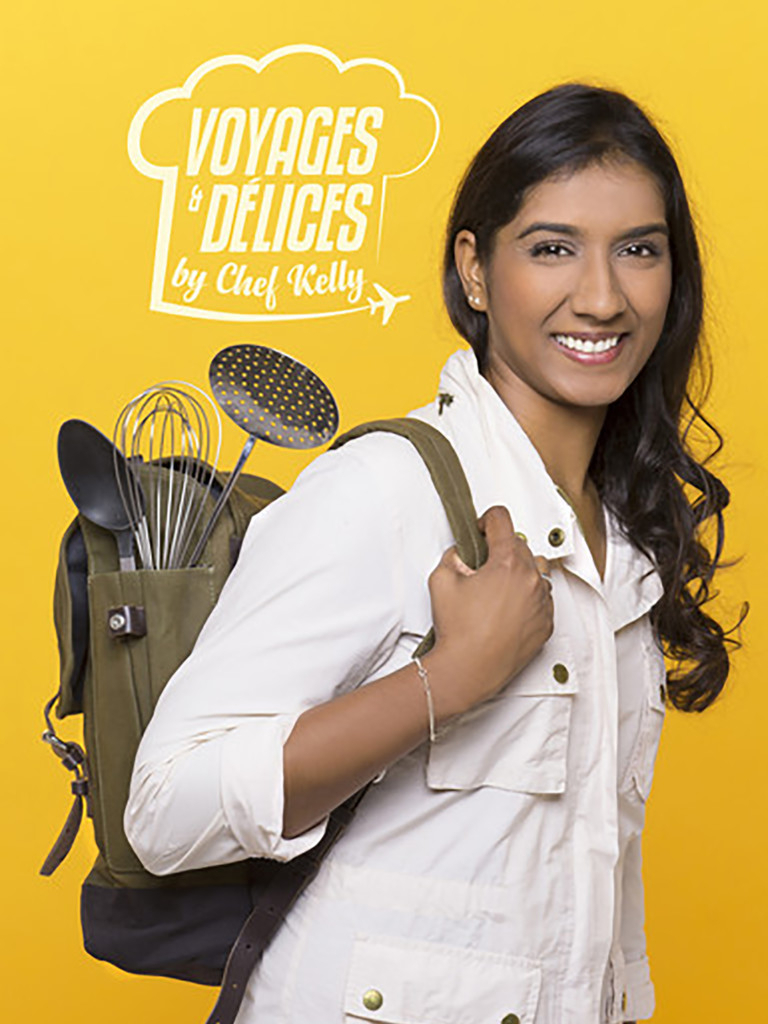 Voyages & délices by Chef Kelly - T1 | SincroGuia TV